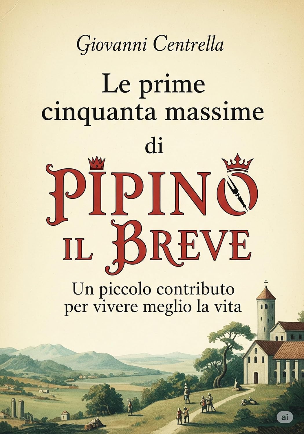 Le prime Cinquanta Massime di Pipino il Breve : Un piccolo contributo ...