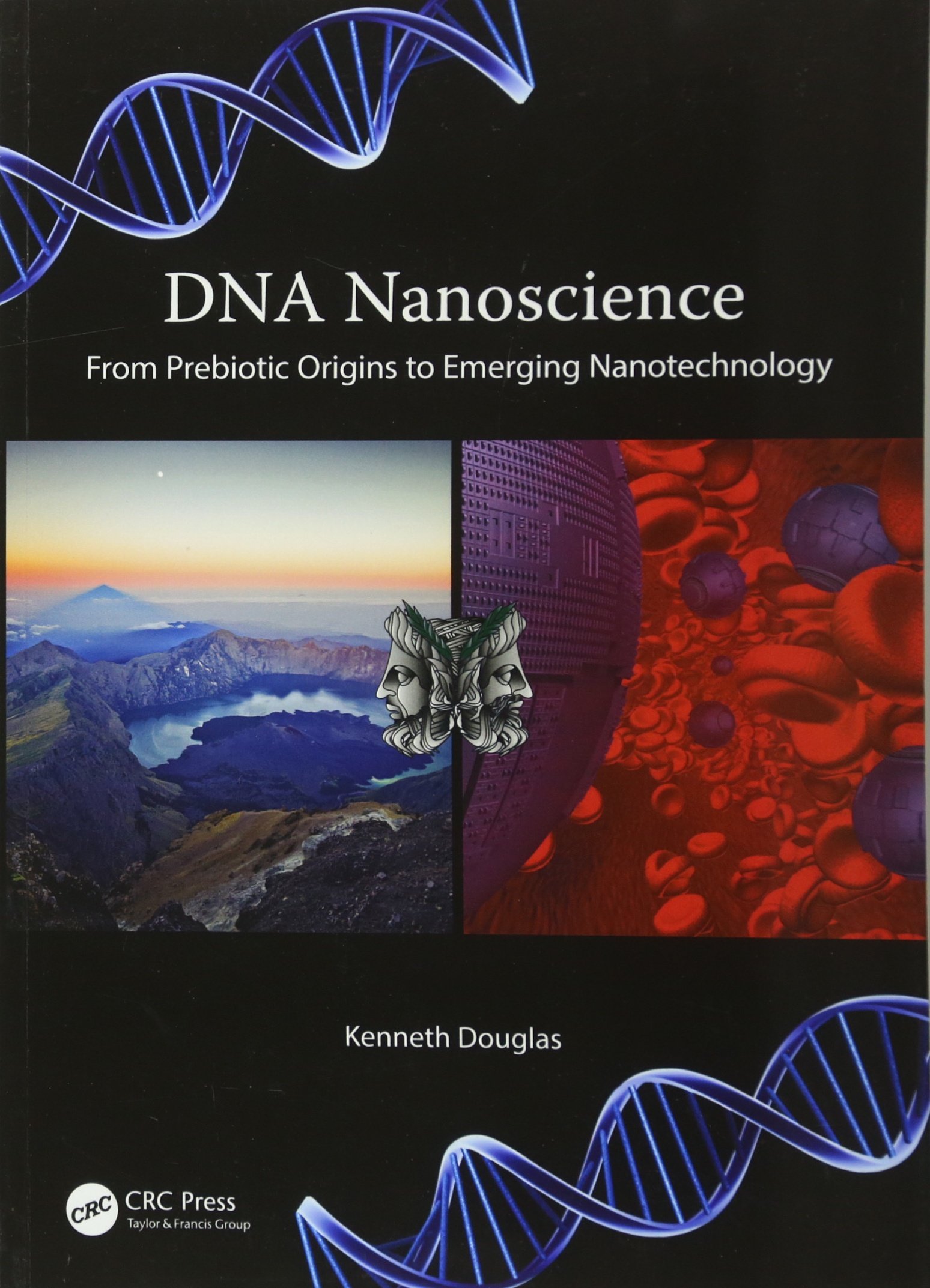 DNA Nanoscience: From Prebiotic Origins to Emerging Nanotechnology ...