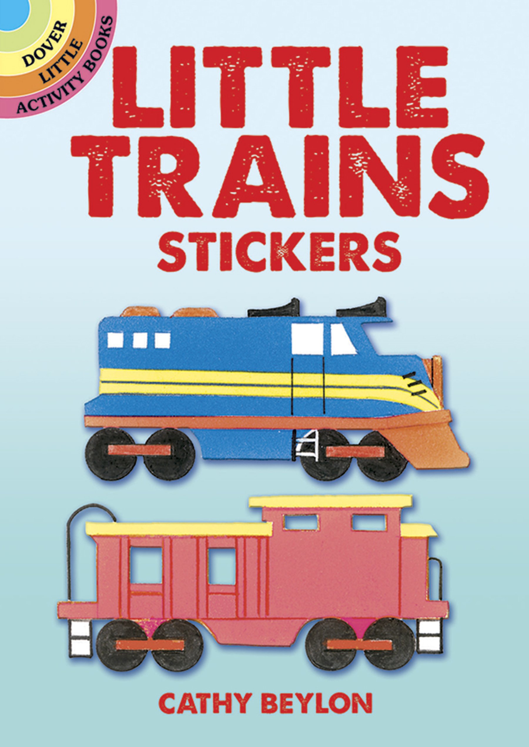 Little Trains Stickers (Dover Little Activity Books: Travel): Beylon ...