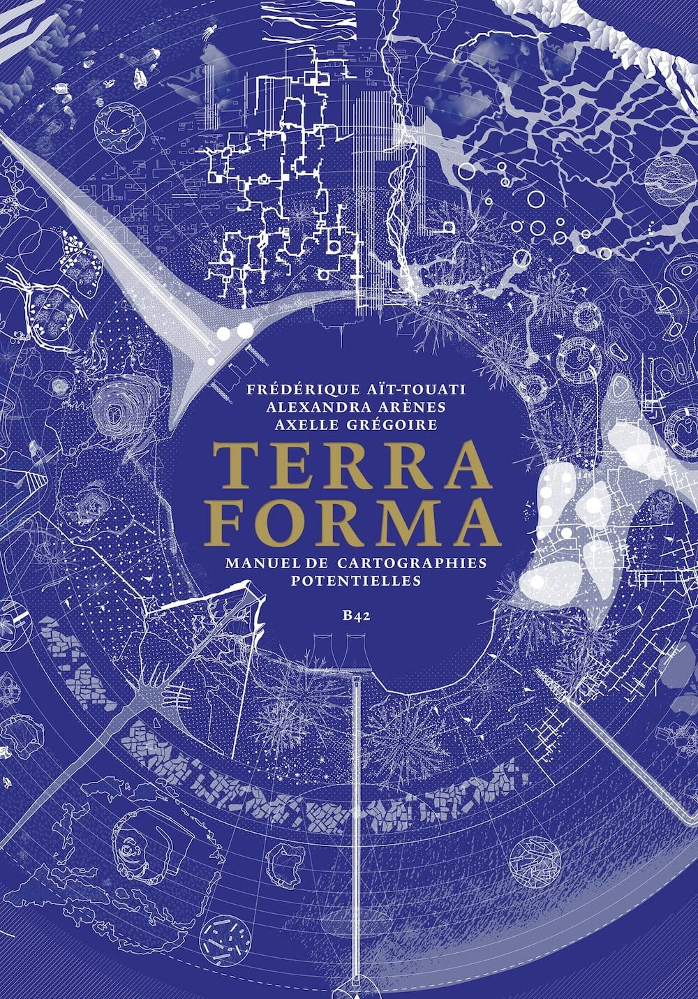 Terra Forma: Manuel de cartographies potentielles: Aït-Touati ...