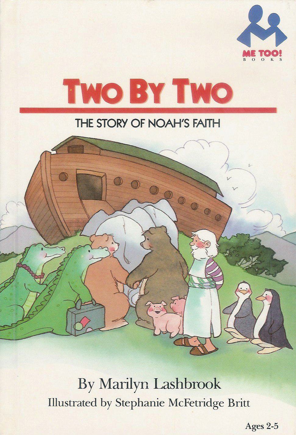 Amazon.com: Two by Two: The Story of Noahs Faith (Me Too! Books ...