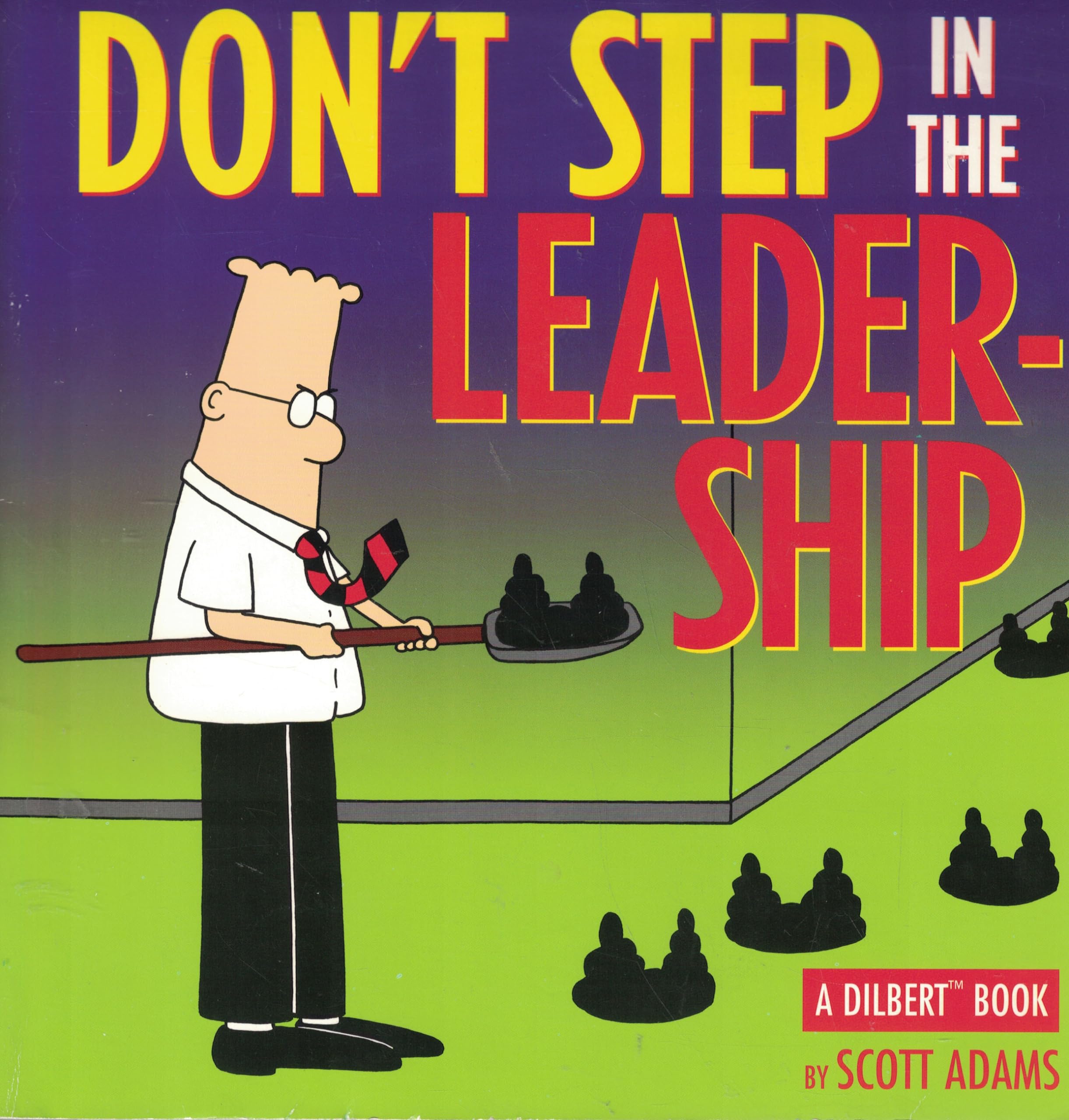 Don't Step In The Leadership: A Dilbert Book: Scott Adams ...