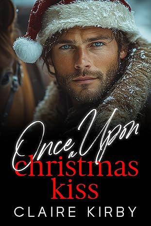 Amazon.com: Once Upon A Christmas Kiss: A Small Town Enemies to Lovers Romance (Once Upon A Time ...