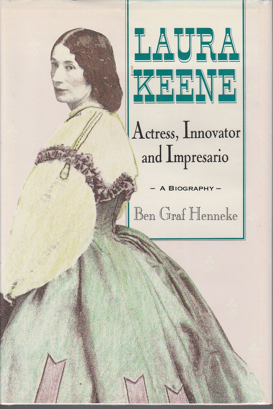 Laura Keene: A Biography: Henneke, Ben Graf: 9780933031319: Amazon.com ...