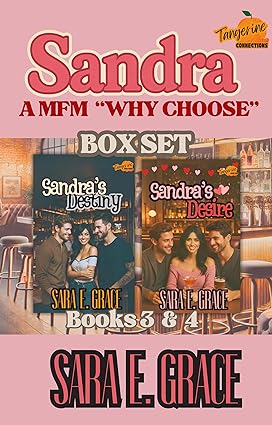 Amazon.com: Sandra: A MFM Menage Why Choose Box Set (Tangerine) eBook : Grace, Sara E.: Kindle Store