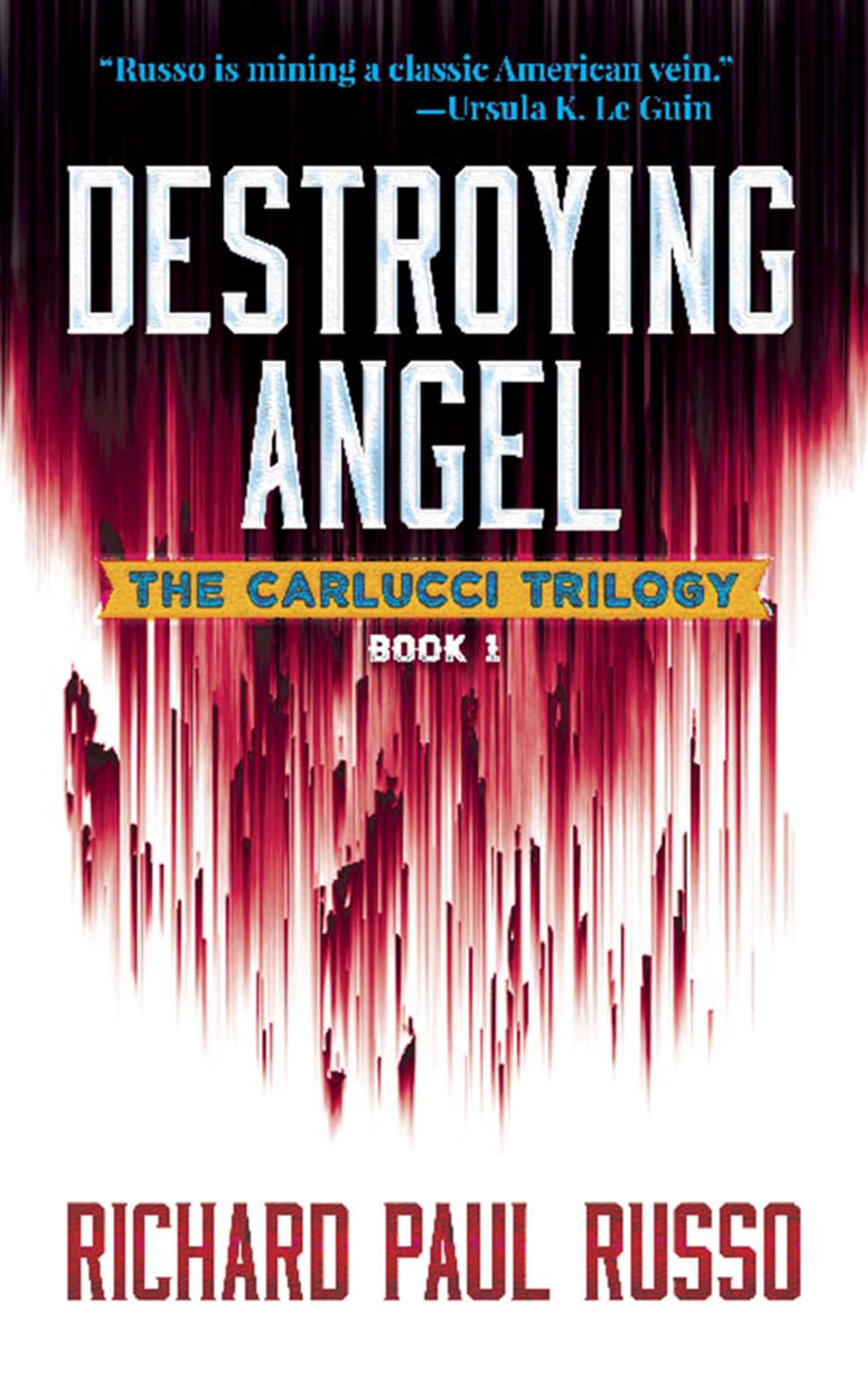 Destroying Angel: The Carlucci Trilogy Book One (Carlucci Trilogy, 1 ...