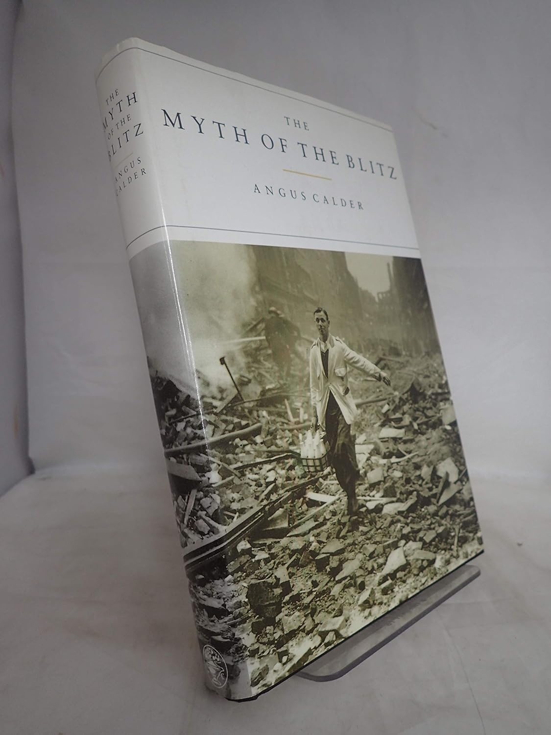 The myth of the Blitz: Calder, Angus: 9780224022583: Amazon.com: Books