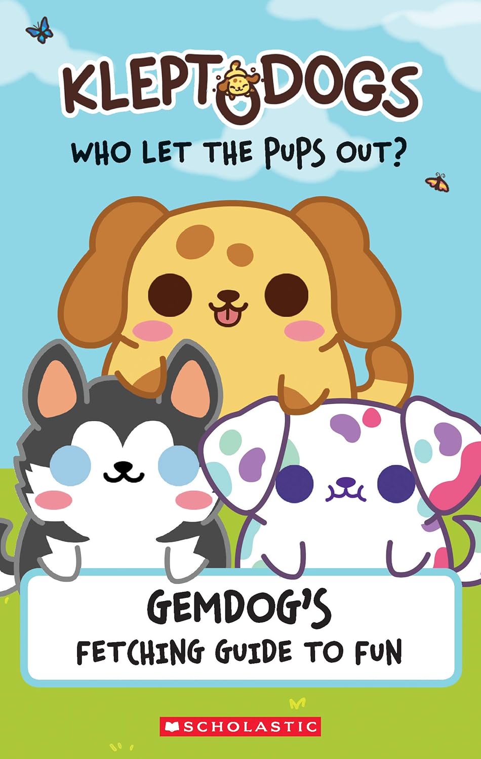 KleptoDogs: It's Their Turn Now!: An AFK Book: GemDog's Fetching Guide ...