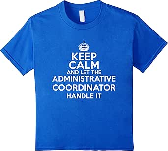 Amazon.com: Keep calm and let the administrative coordinator handle it ...