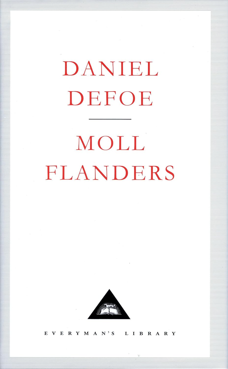 Moll Flanders: Daniel Defoe (Everyman's Library CLASSICS): Amazon.co.uk ...