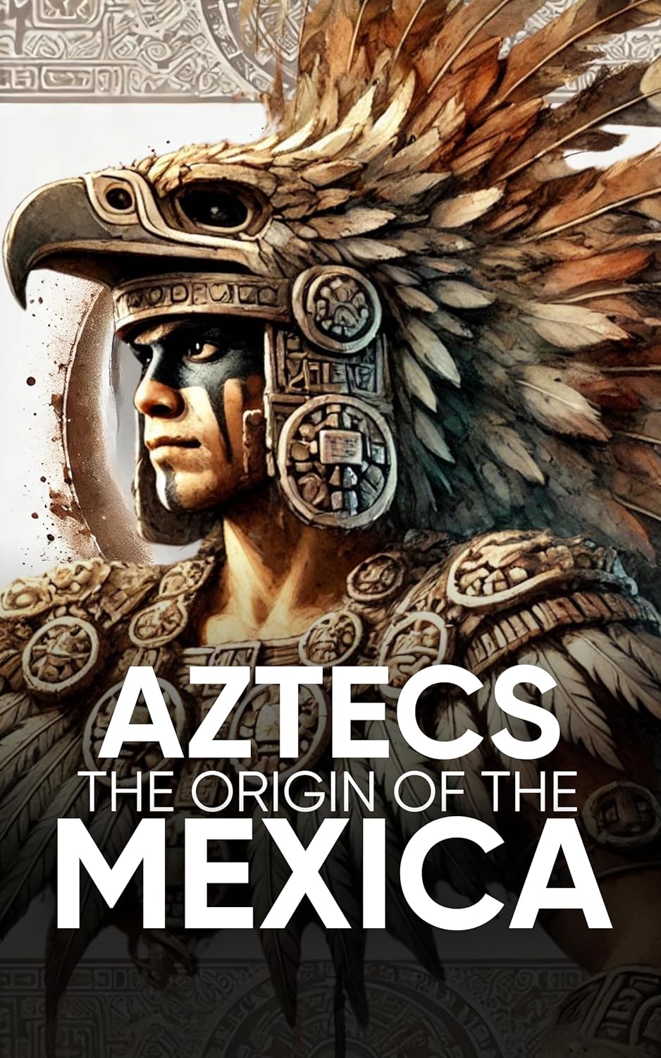 Amazon | Aztecs the Origin of the Mexica Illustrated: Myths, History ...