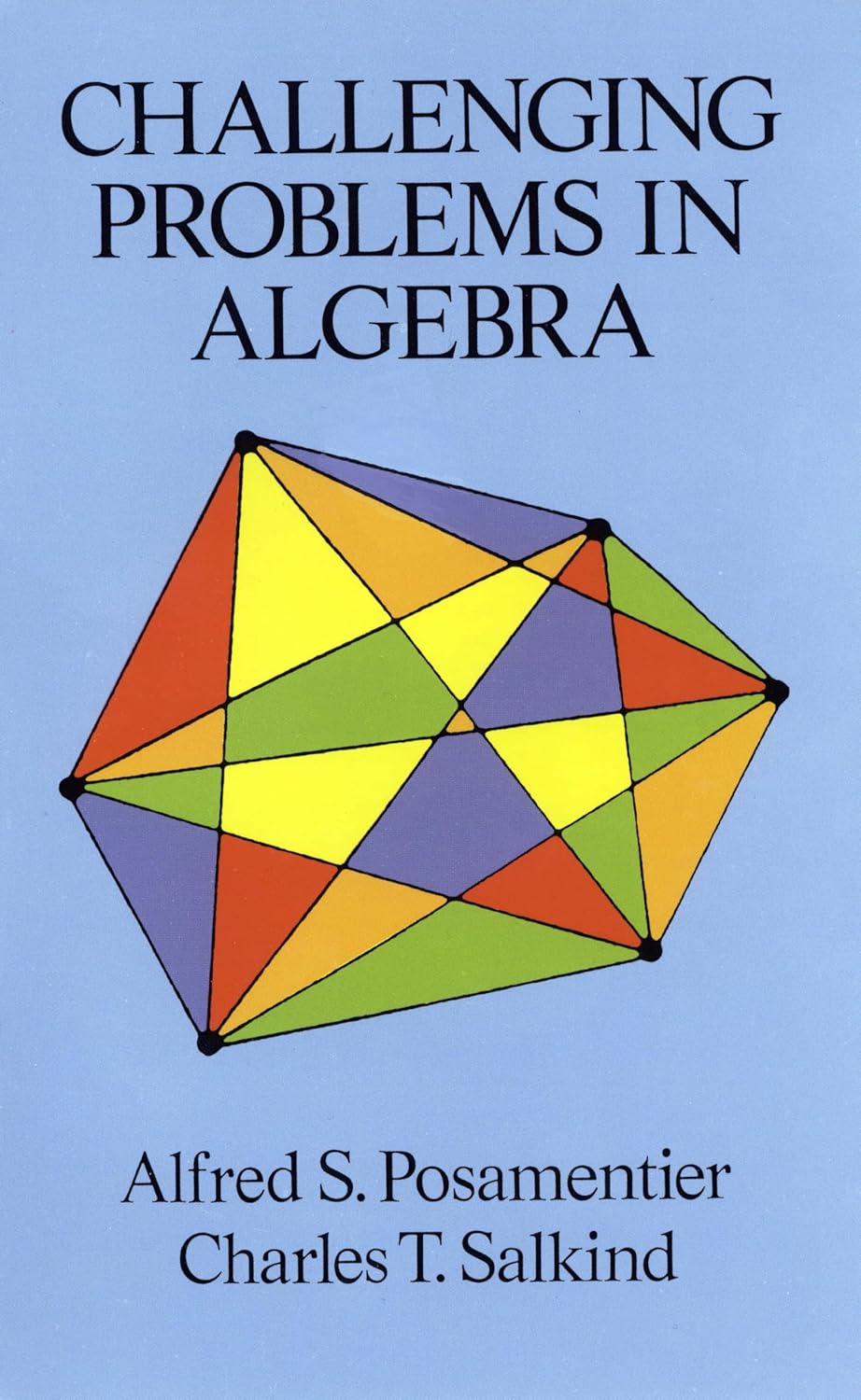 Challenging Problems in Algebra (Dover Books on Mathematics): Alfred S ...