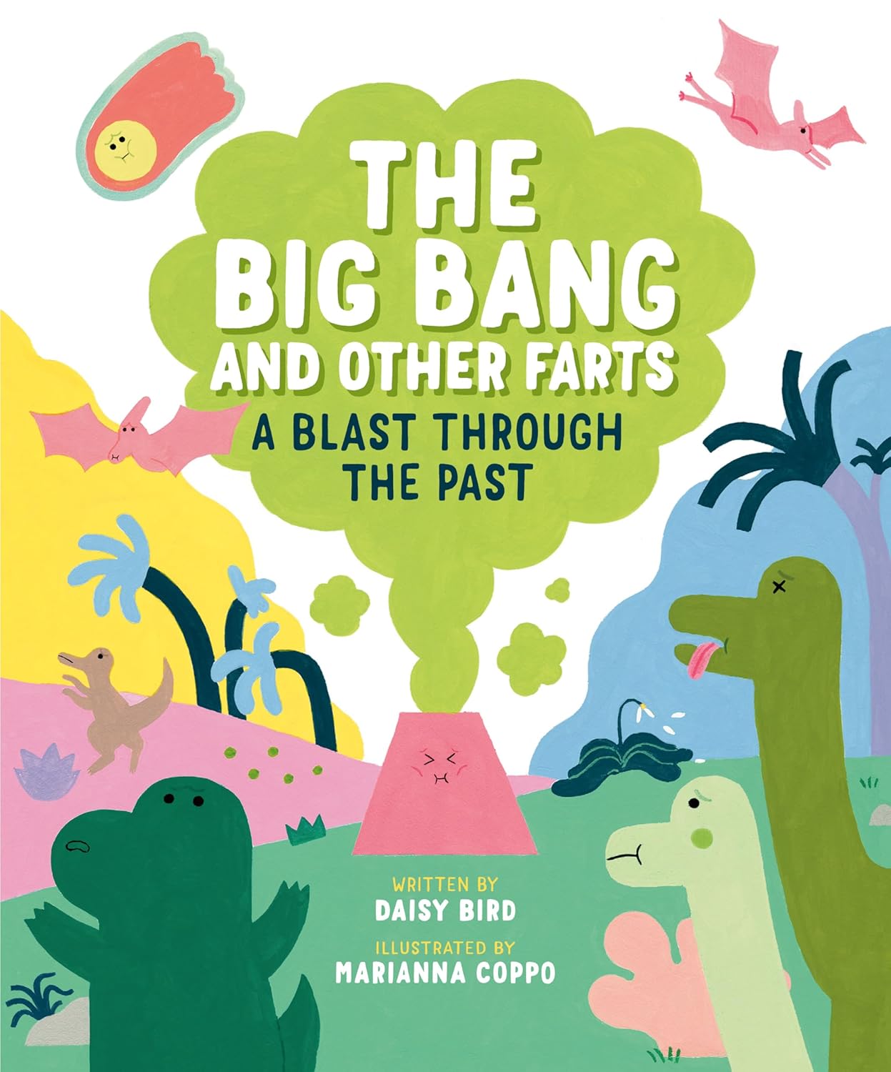 Big Bang and Other Farts, The: A Blast Through the Past : Bird, Daisy ...