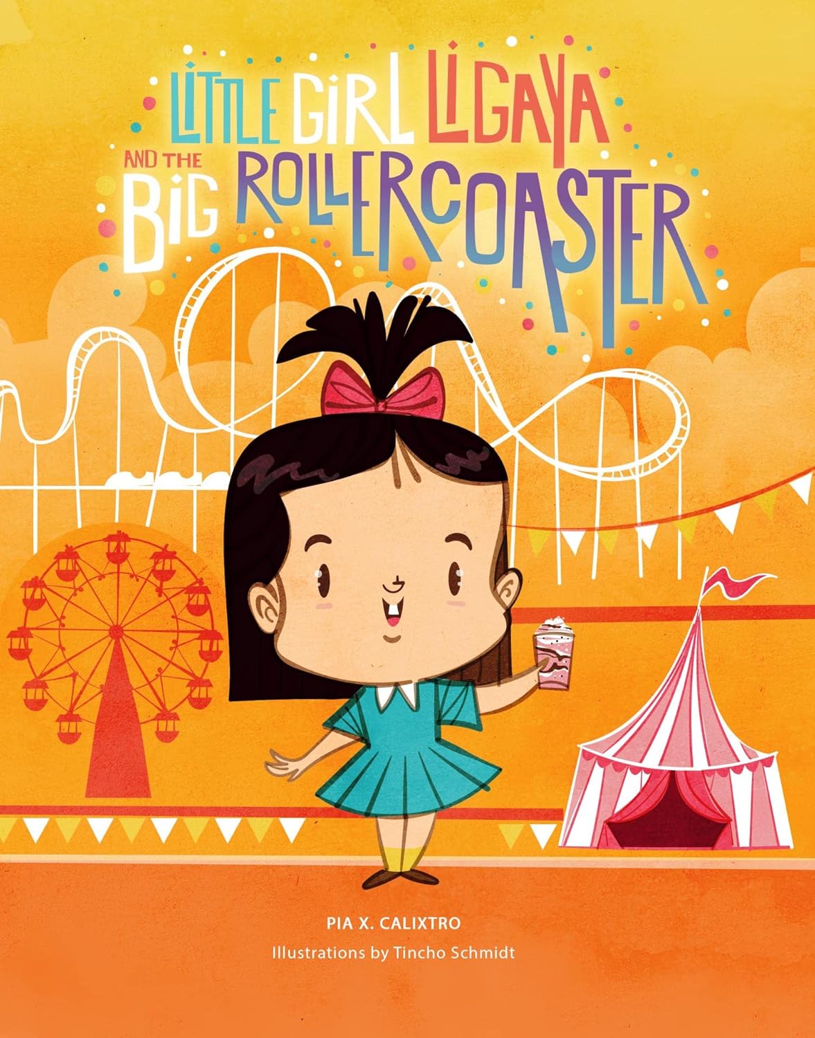 Little Girl Ligaya and the Big Roller Coaster eBook : Calixtro, Pia ...