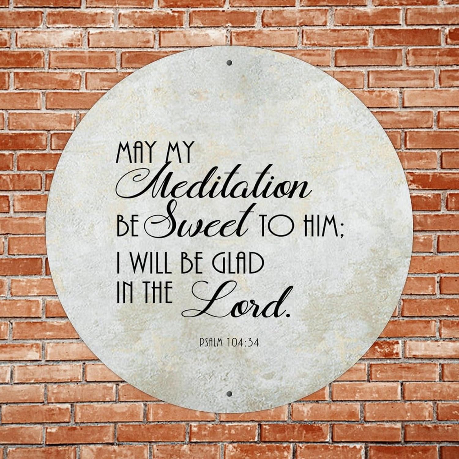 Amazon.com: May My Meditation Be Sweet to Him I Will Be Glad in The ...