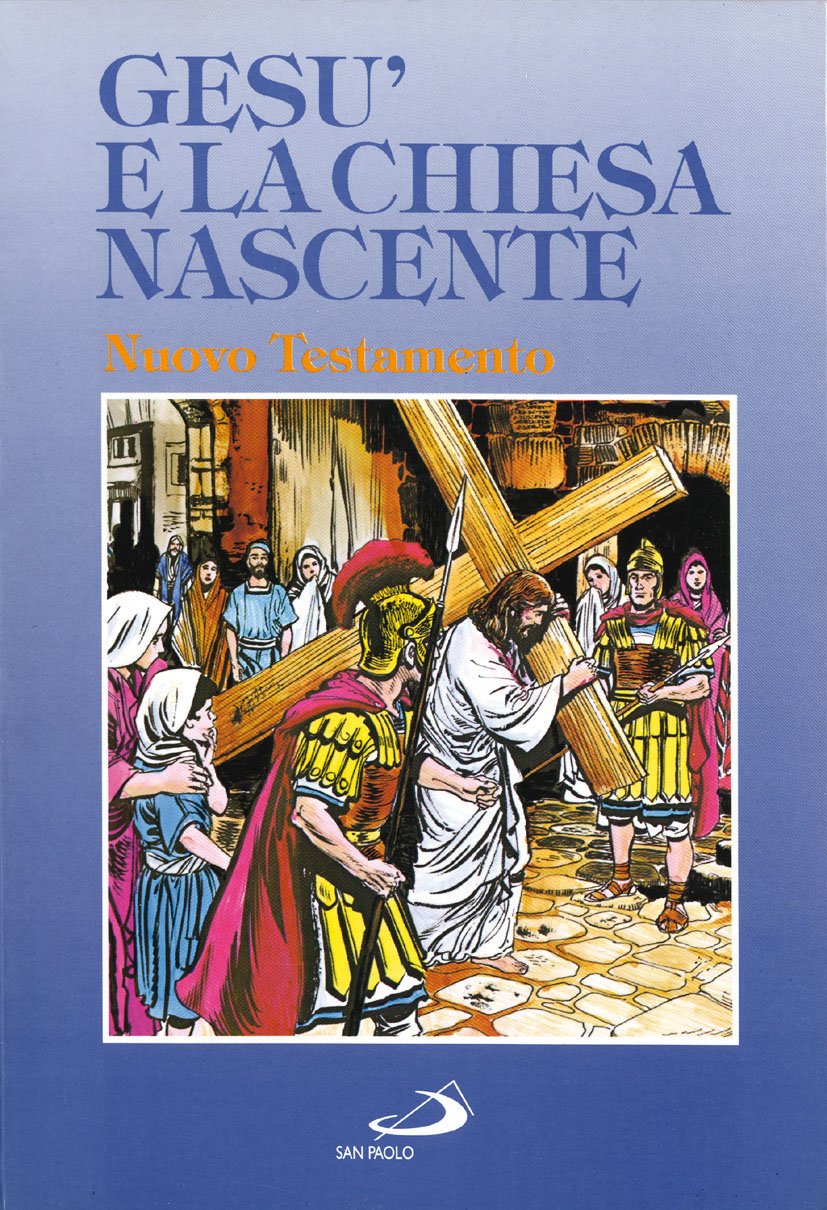 Gesù e la Chiesa nascente. Il Nuovo Testamento a fumetti: Amazon.co.uk ...