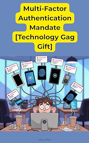 Multi-Factor Authentication Mandate [Technology Gag Gift]: Deadpan ...