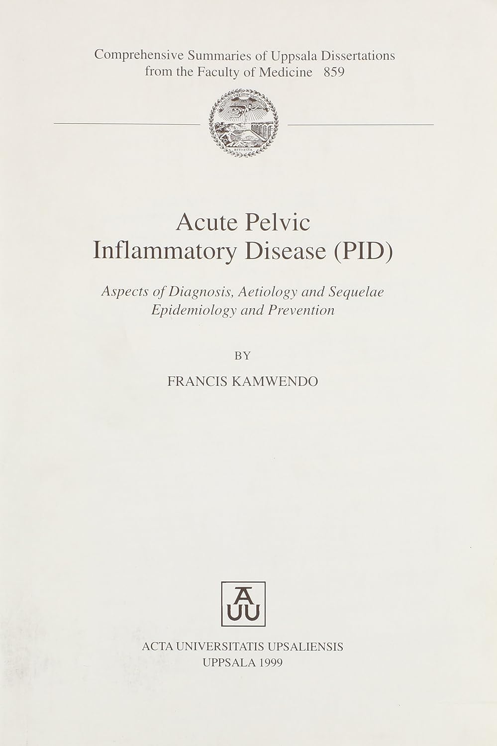 Acute Pelvic Inflammatory Disease (Pid: Aspects of Diagnosis, Aetiology ...