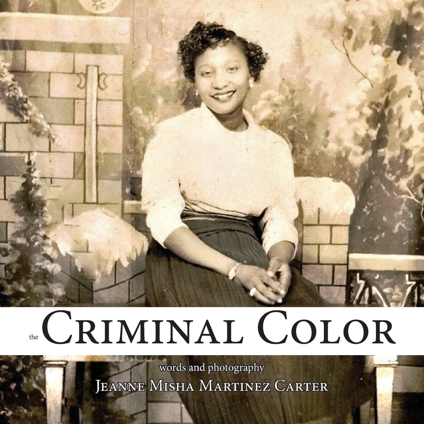 The Criminal Color: A Book of Realism: Jeanne Misha Martinez Carter ...