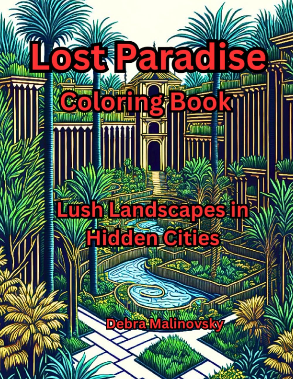 Amazon.com: Lost Paradise Coloring Book: Lush Landscapes in Hidden ...