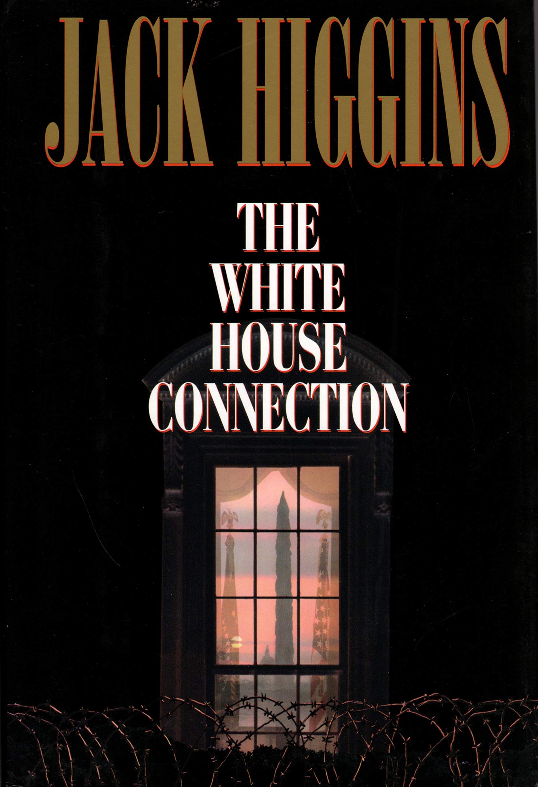 Amazon.com: The White House Connection: 9780399144899: Higgins, Jack: Books