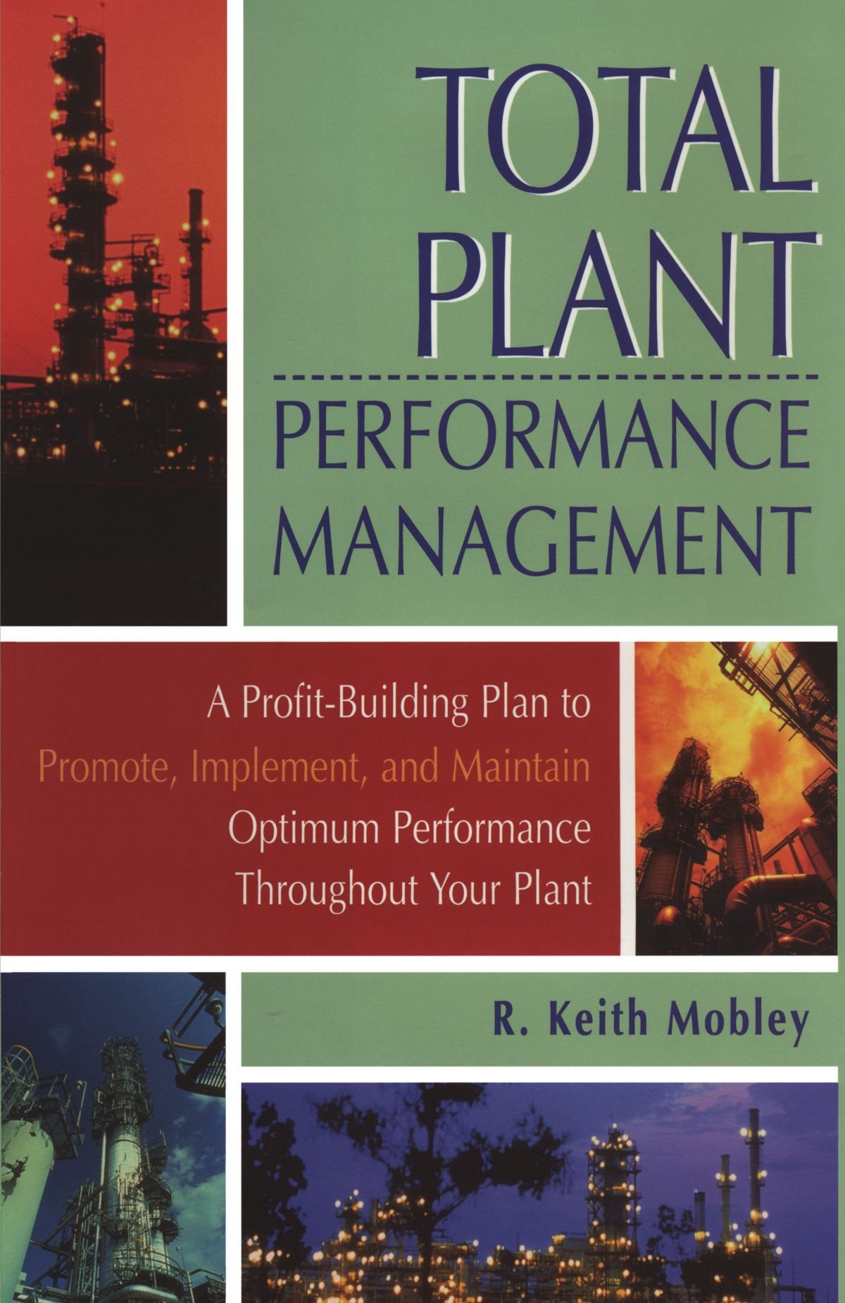 Total Plant Performance Management: A Profit-Building Plan to Promote ...