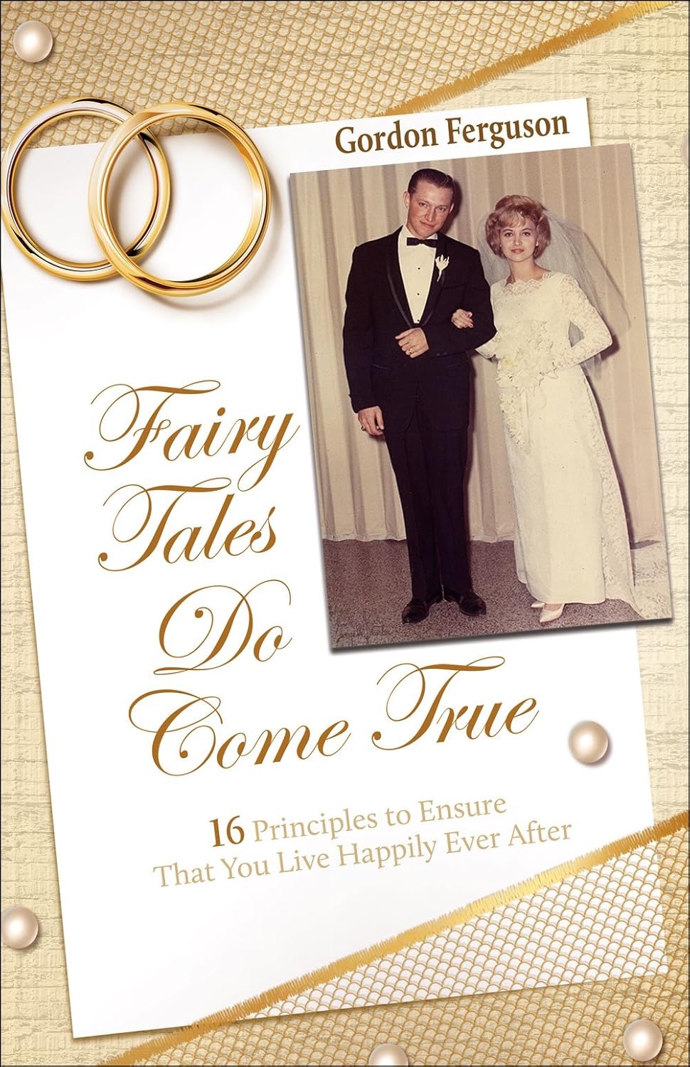 Fairy Tales Do Come True: Gordon Ferguson, Toney Mulhollan ...