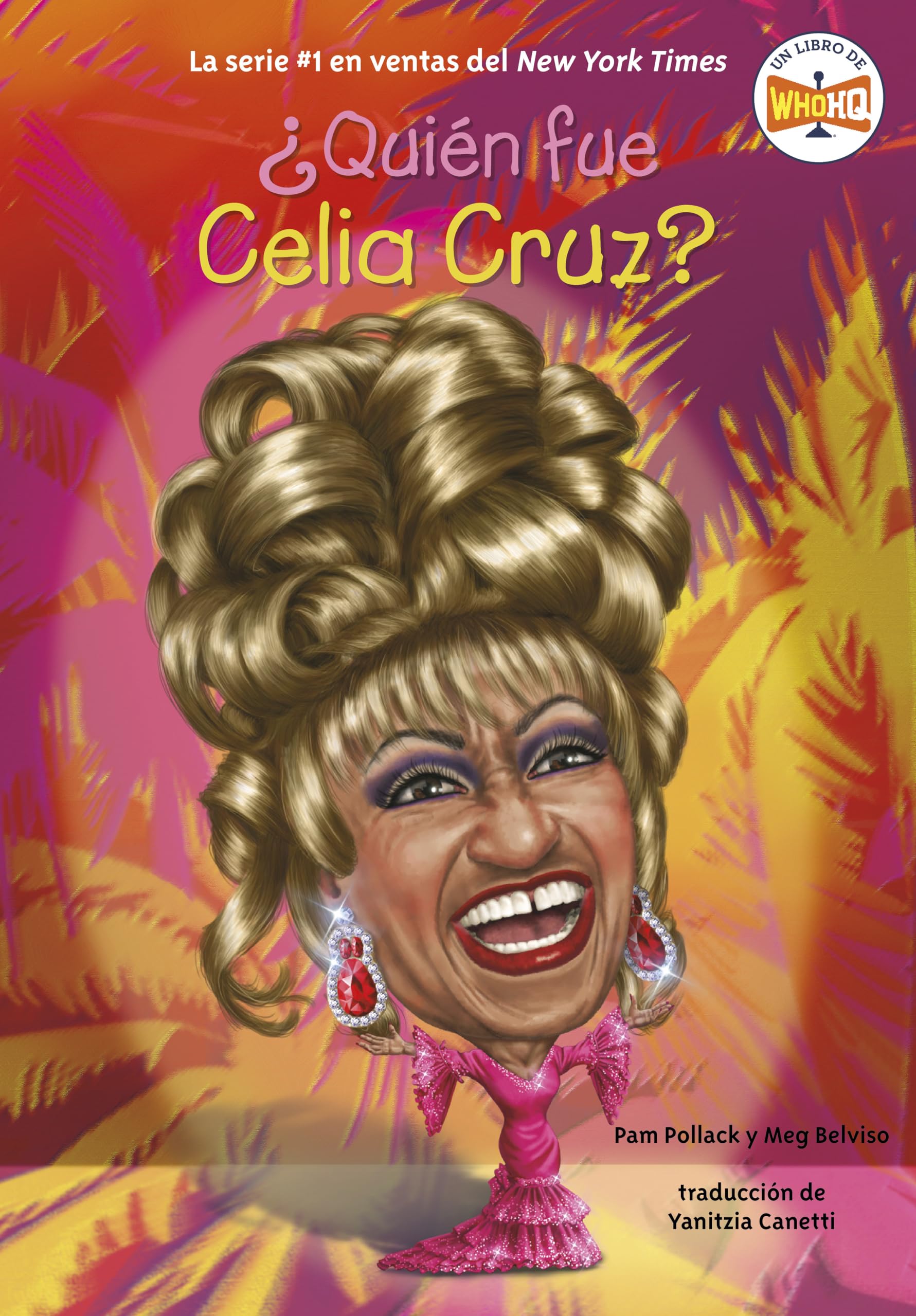 ¿Quién fue Celia Cruz? (Spanish Edition): Pollack, Pam, Belviso, Meg ...