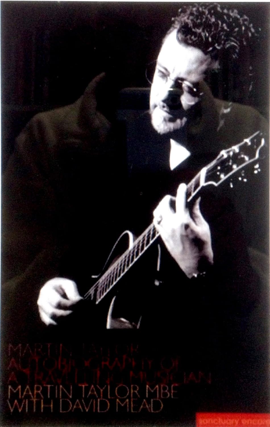 Martin Taylor: The Autobiography of a Travelling Musician (Sanctuary ...