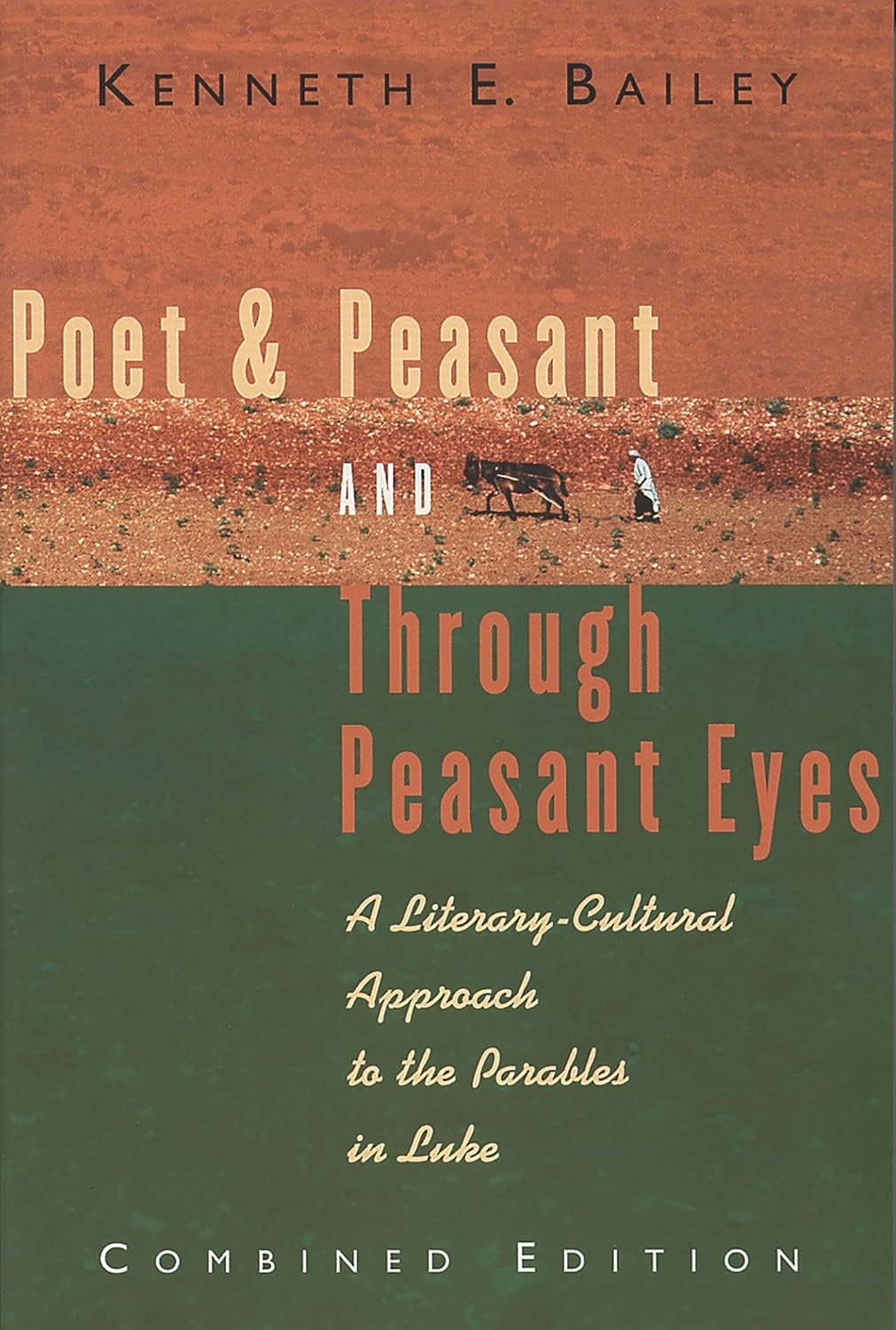 Poet and Peasant and Through Peasant Eyes: A Literary-Cultural Approach to the Parables in Luke ...