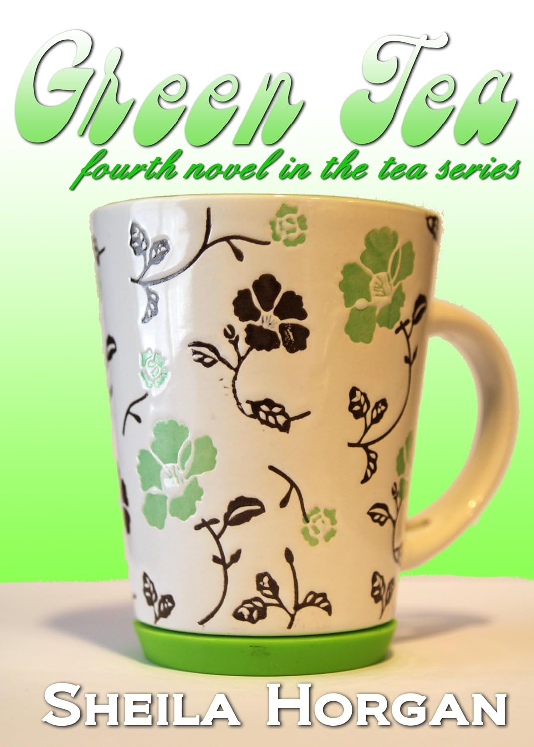 Amazon.com: Green Tea (The Tea Series Book 4) eBook : Horgan, Sheila ...