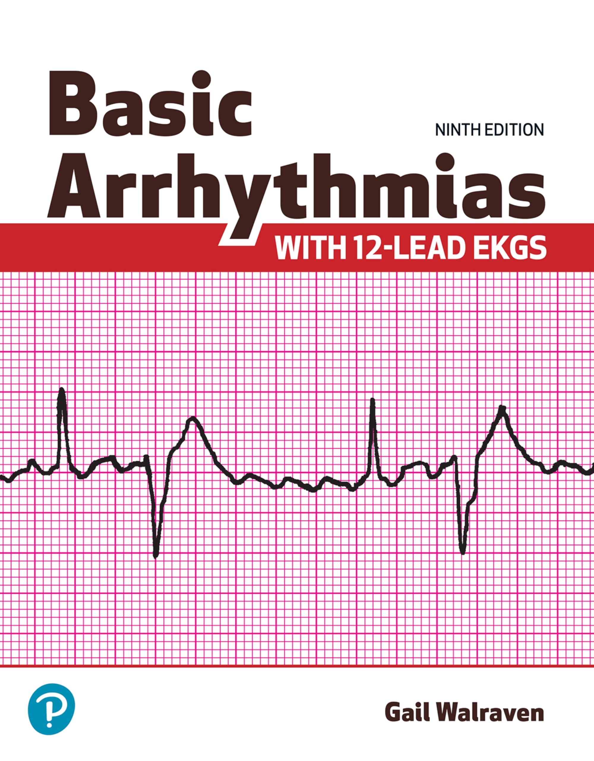 Basic Arrhythmias With 12-Lead EKGs: Walraven, Gail: 9780138164959: Amazon.com: Books