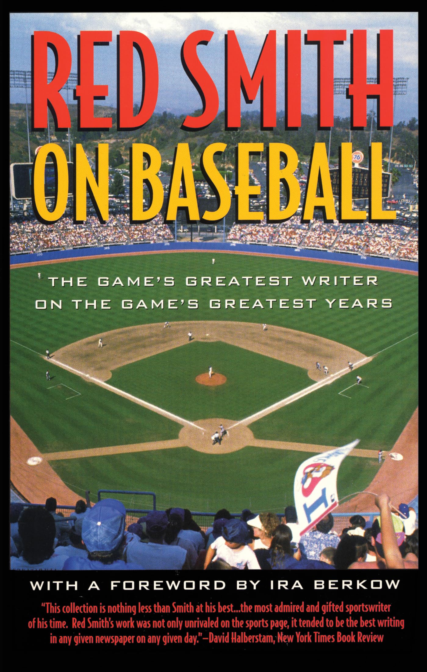Red Smith on Baseball: The Game's Greatest Writer on the Game's ...