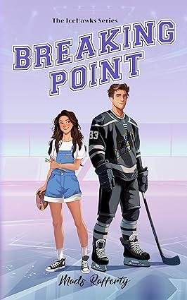 Breaking Point: A Fake Dating Ice Hockey Romance (IceHawks Book #1 ...