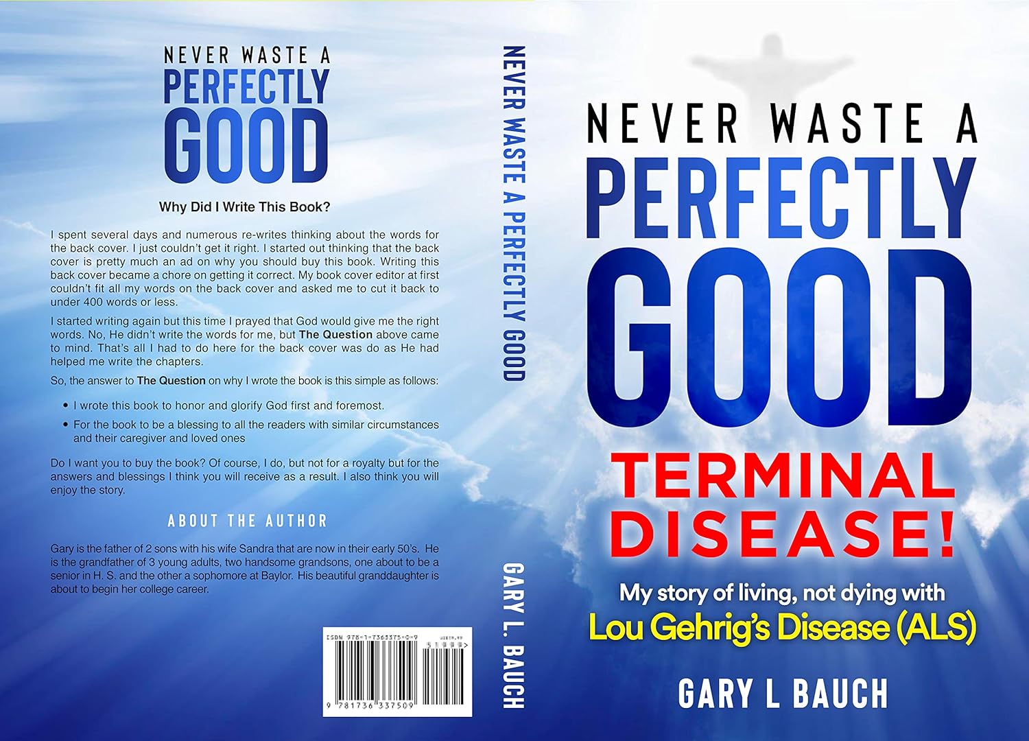 Never Waste A Perfectly Good Terminal Disease!: My Story of Living Not ...