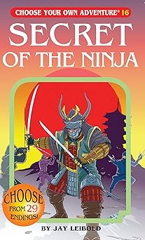 Secret of the Ninja: 016 (Choose Your Own Adventure) : Leibold, Jay, Marron, Jose, Nugent ...