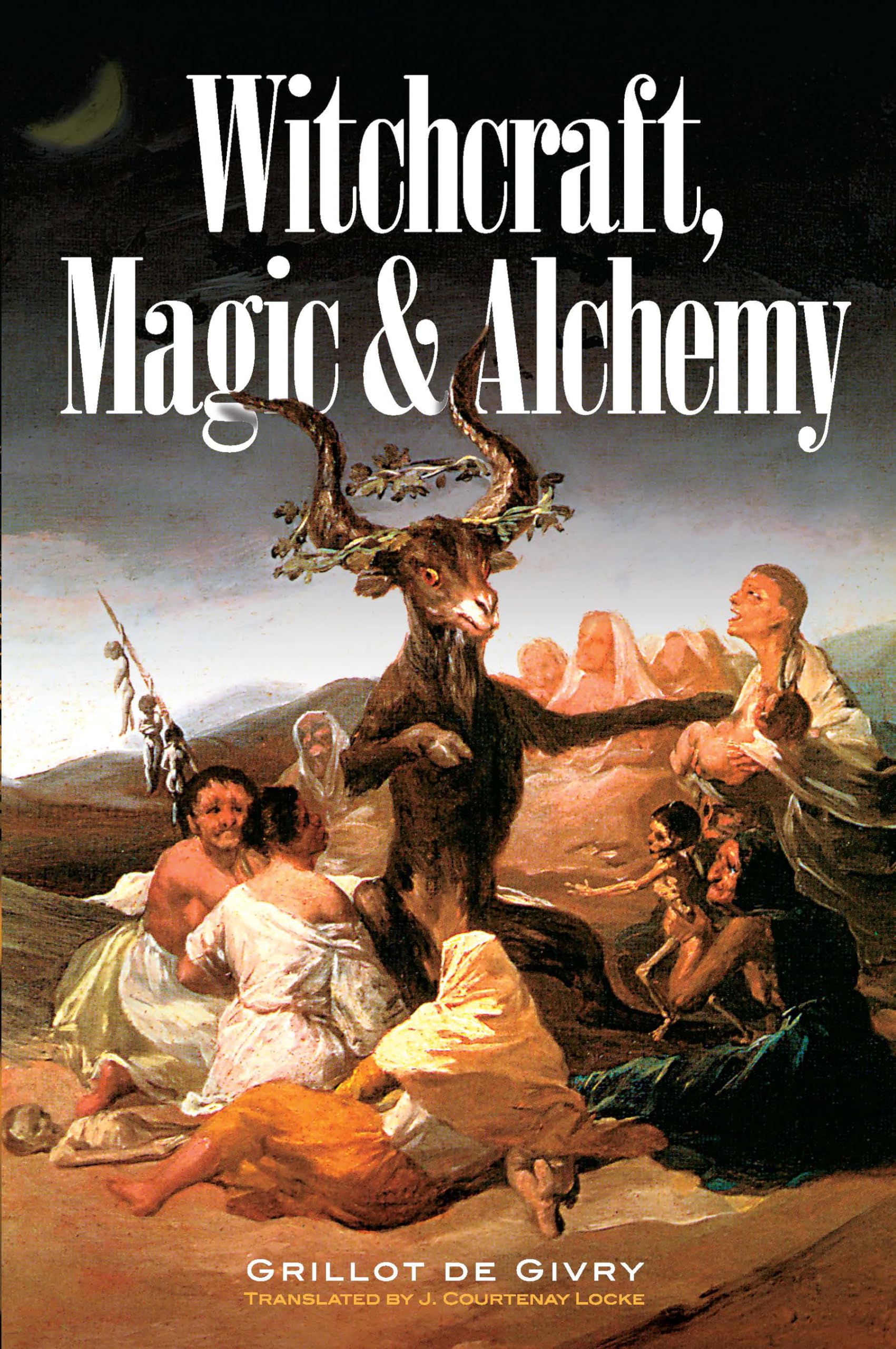 Amazon | Witchcraft, Magic and Alchemy (Dover Occult) | Grillot de ...