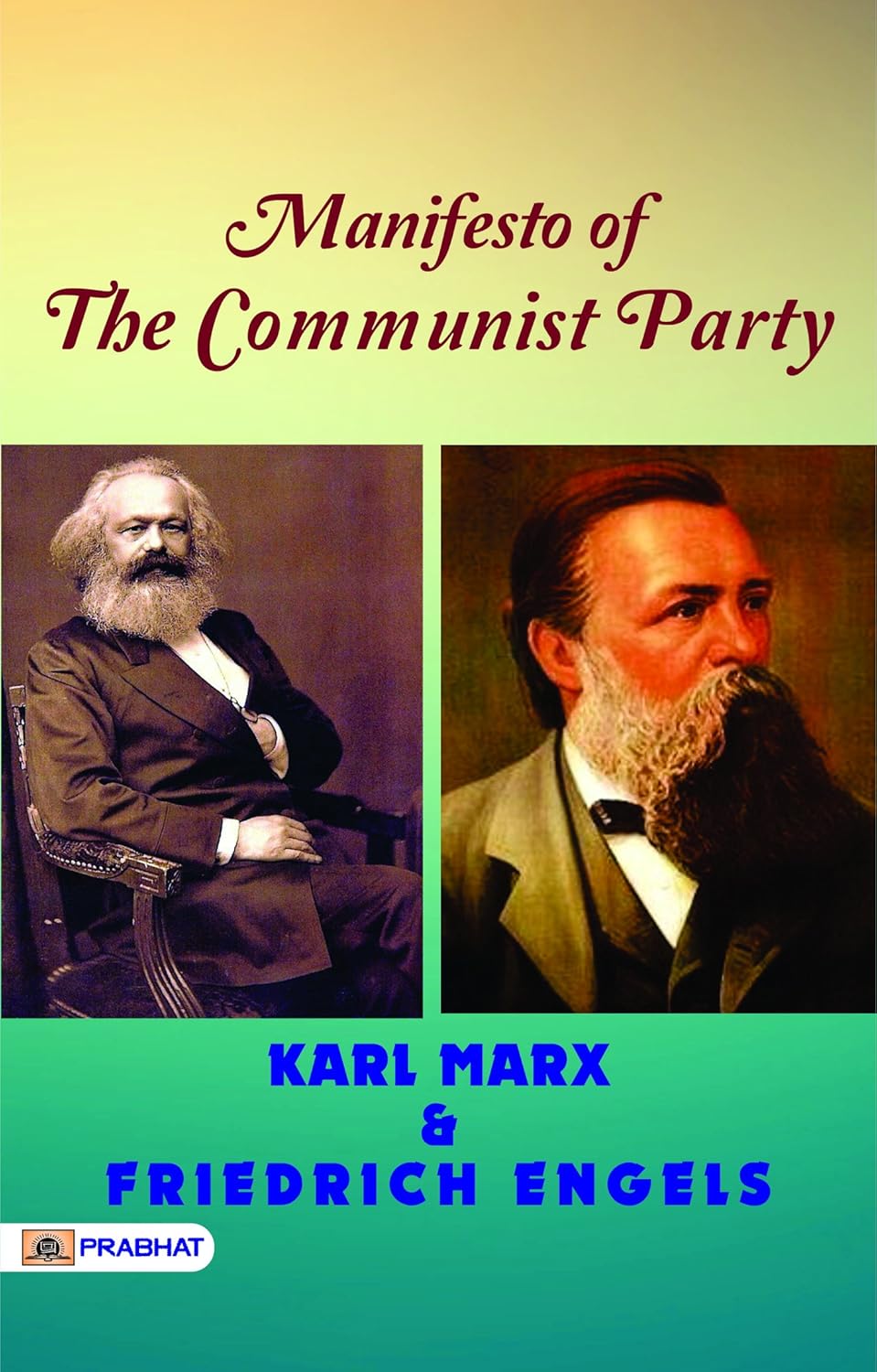 Manifesto of the Communist Party: Karl Marx and Friedrich Engels ...