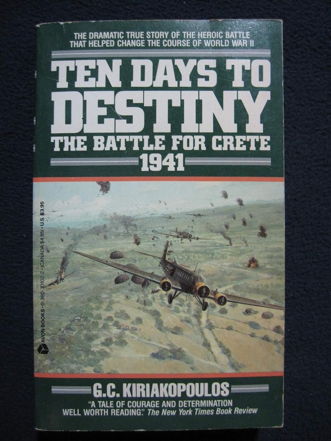 Ten Days to Destiny: The Battle for Crete, 1941: Kiriakopoulos, G. C ...