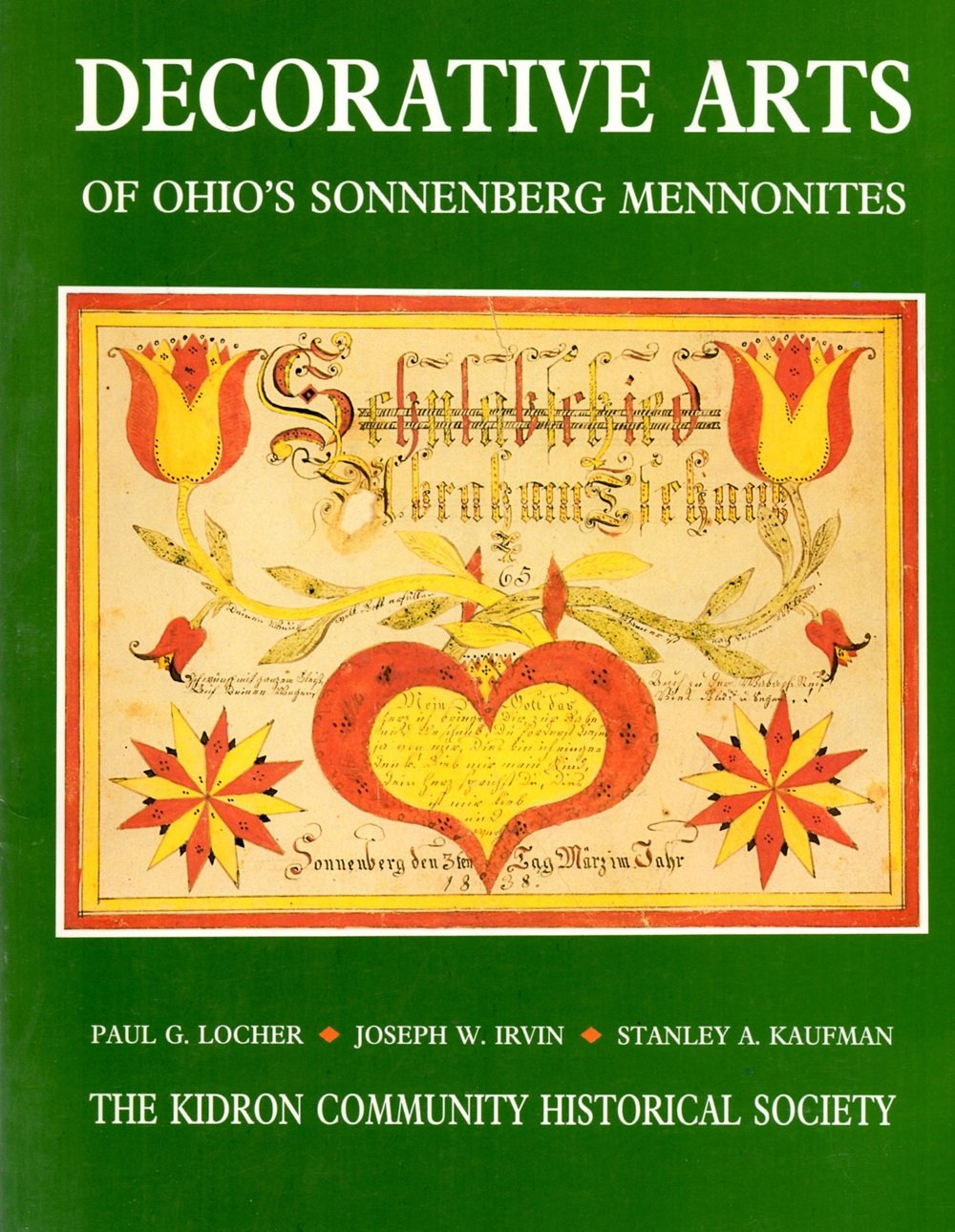 Decorative arts of Ohio's Sonnenberg Mennonites: Paul G Locher, Joseph ...