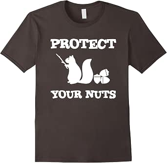Amazon.com: Protect your nuts funny squirrel with nuts t-shirt ...