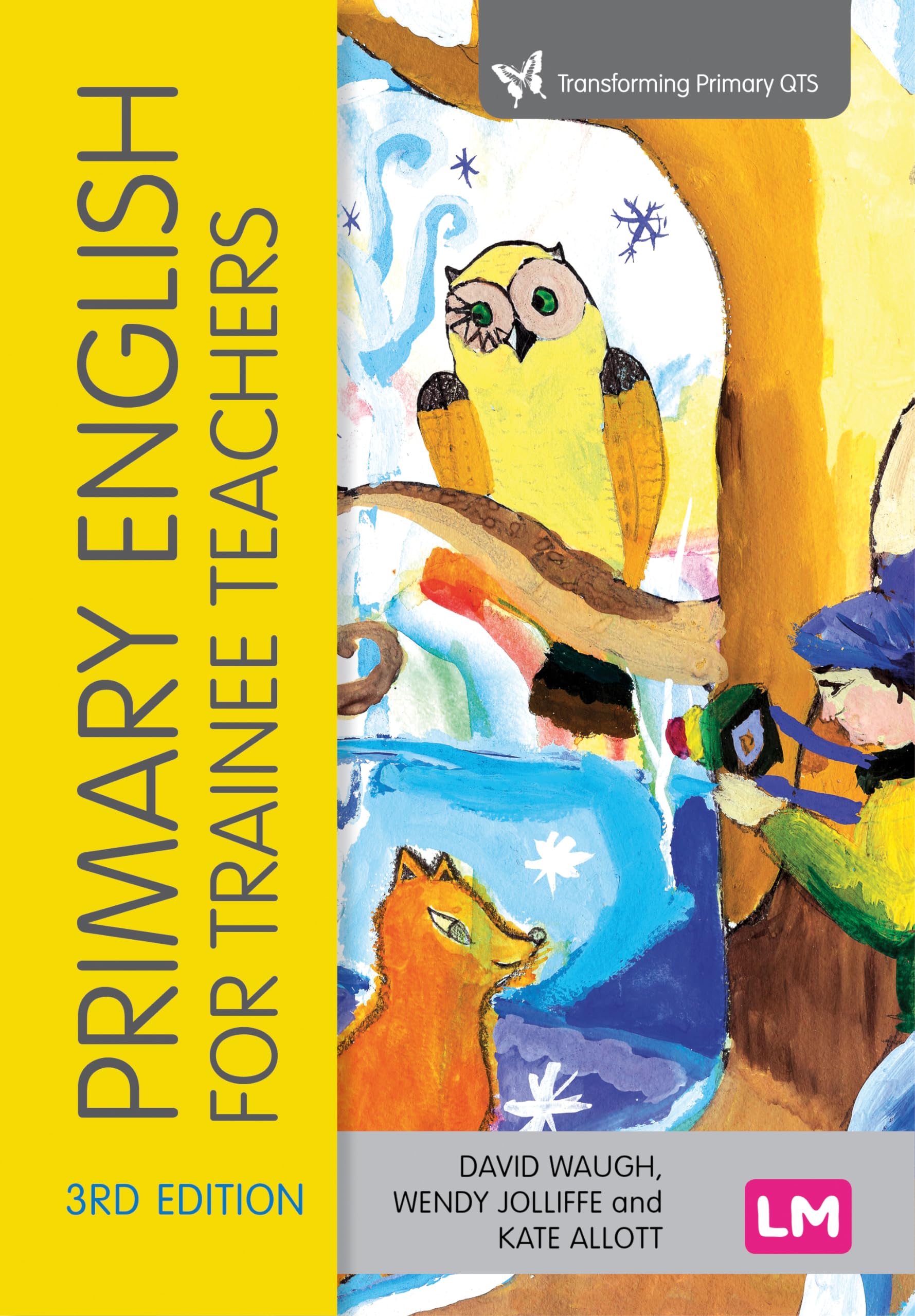 Primary English for Trainee Teachers (Transforming Primary QTS Series ...