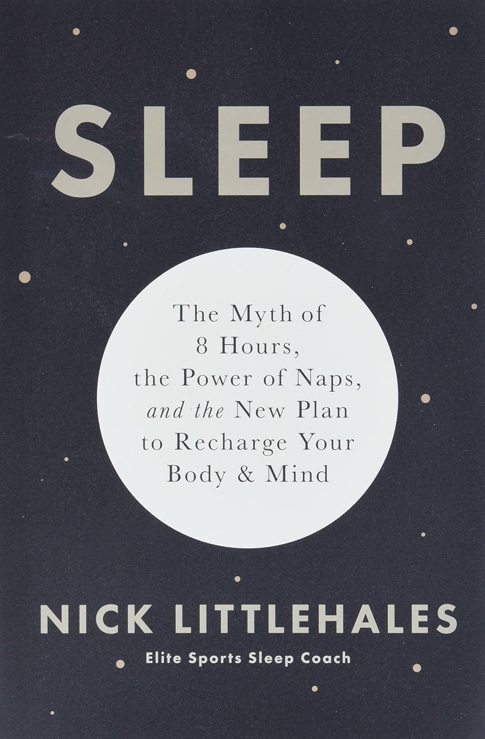 Sleep: The Myth of 8 Hours, the Power of Naps, and the New Plan to ...