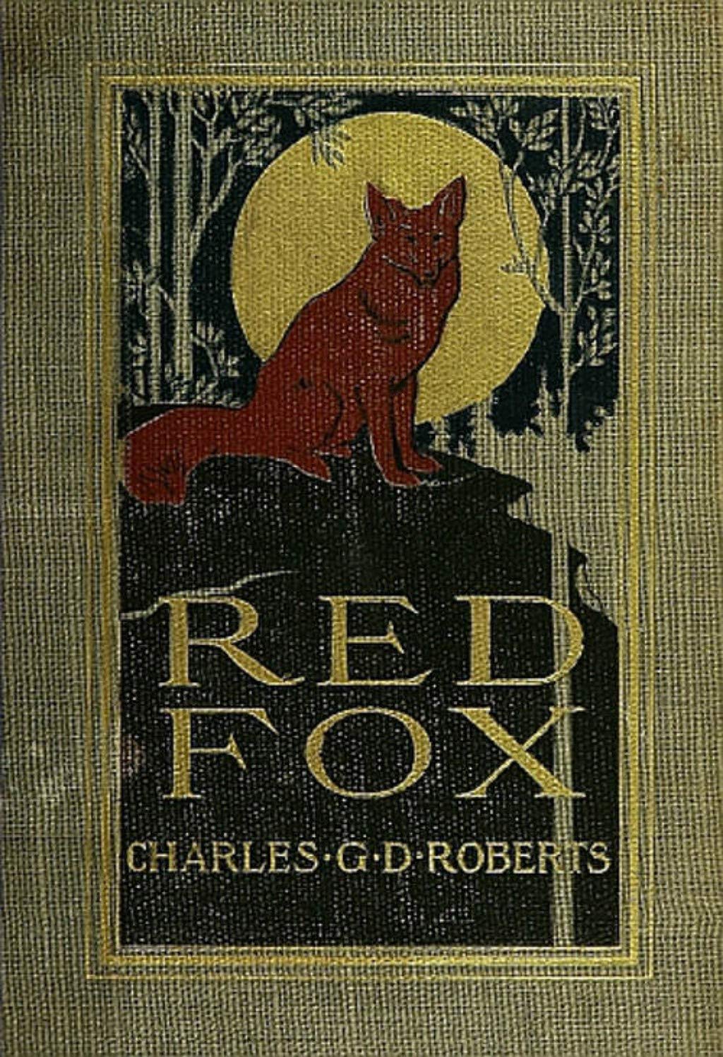 Red Fox - Kindle edition by Roberts, Charles George Douglas, Bull ...