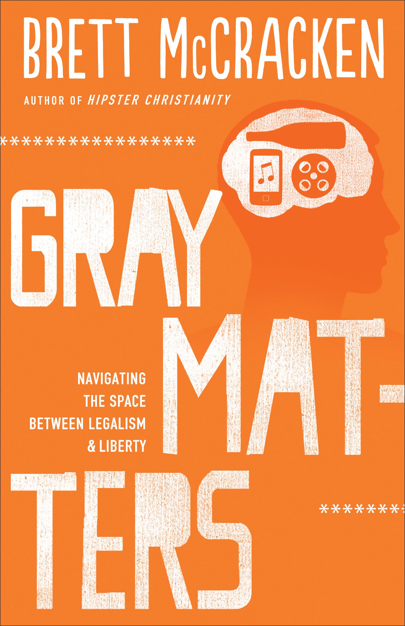 Gray Matters: Brett McCracken: 9780801014741: Amazon.com: Books