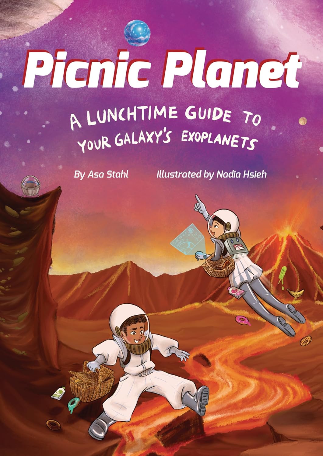 Picnic Planet: A Lunchtime Guide to Your Galaxy's Exoplanets: Stahl ...