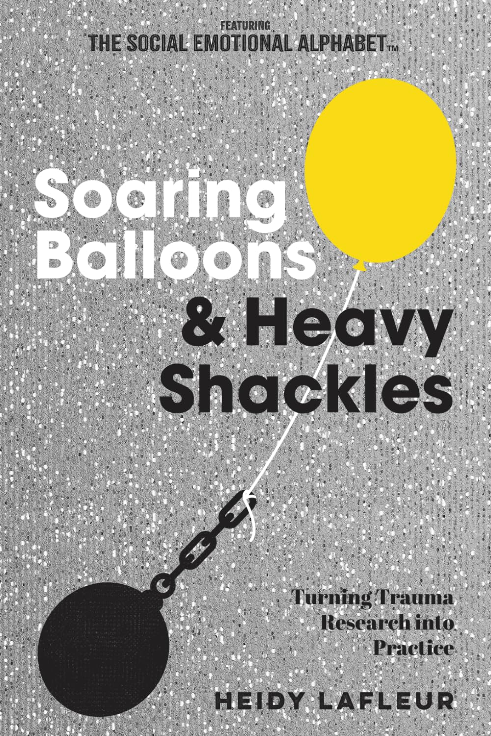 Soaring Balloons and Heavy Shackles: Turning Trauma Research into ...