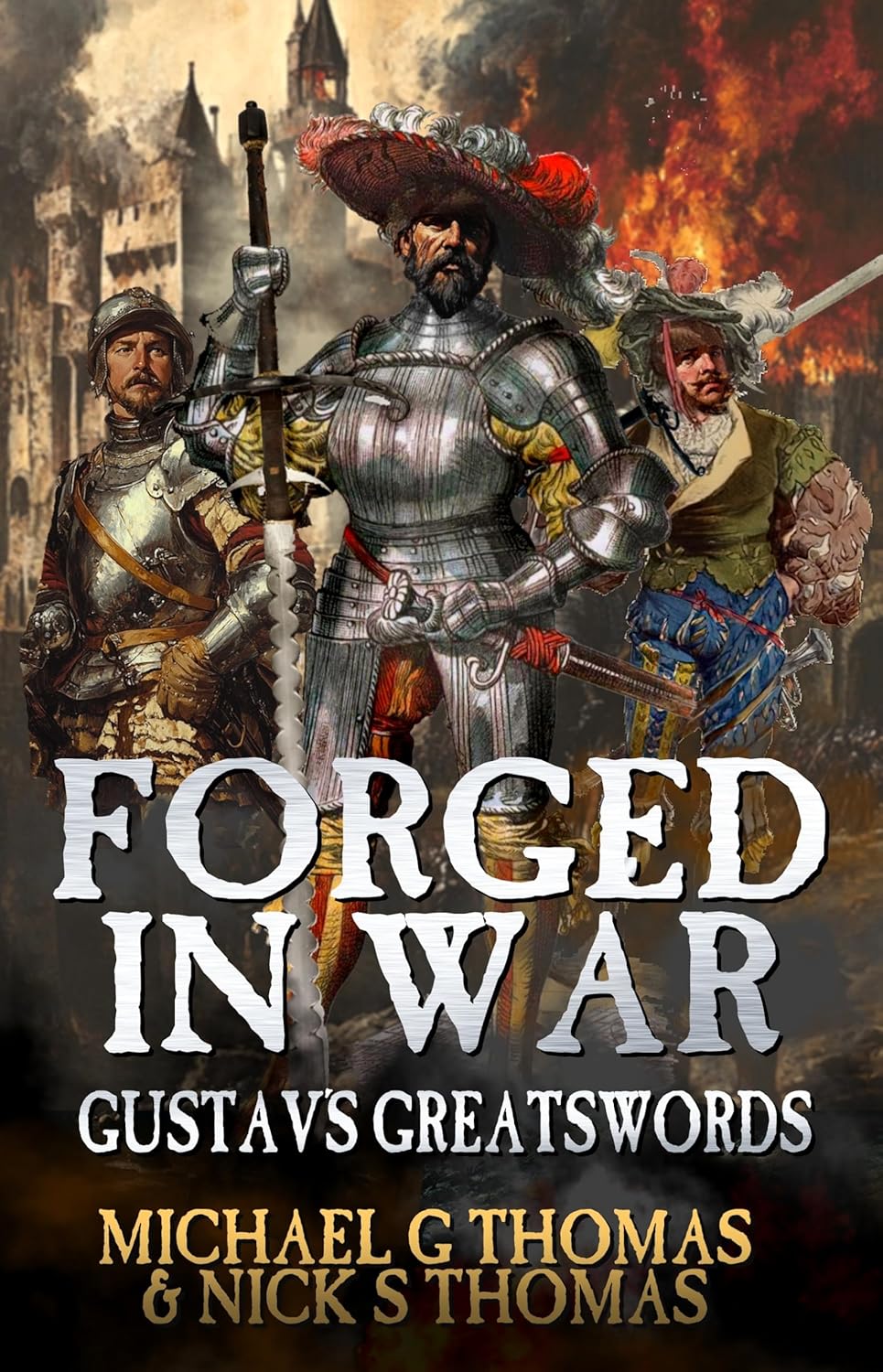 Forged in War: A swashbuckling tale of action and adventure (Gustav's ...