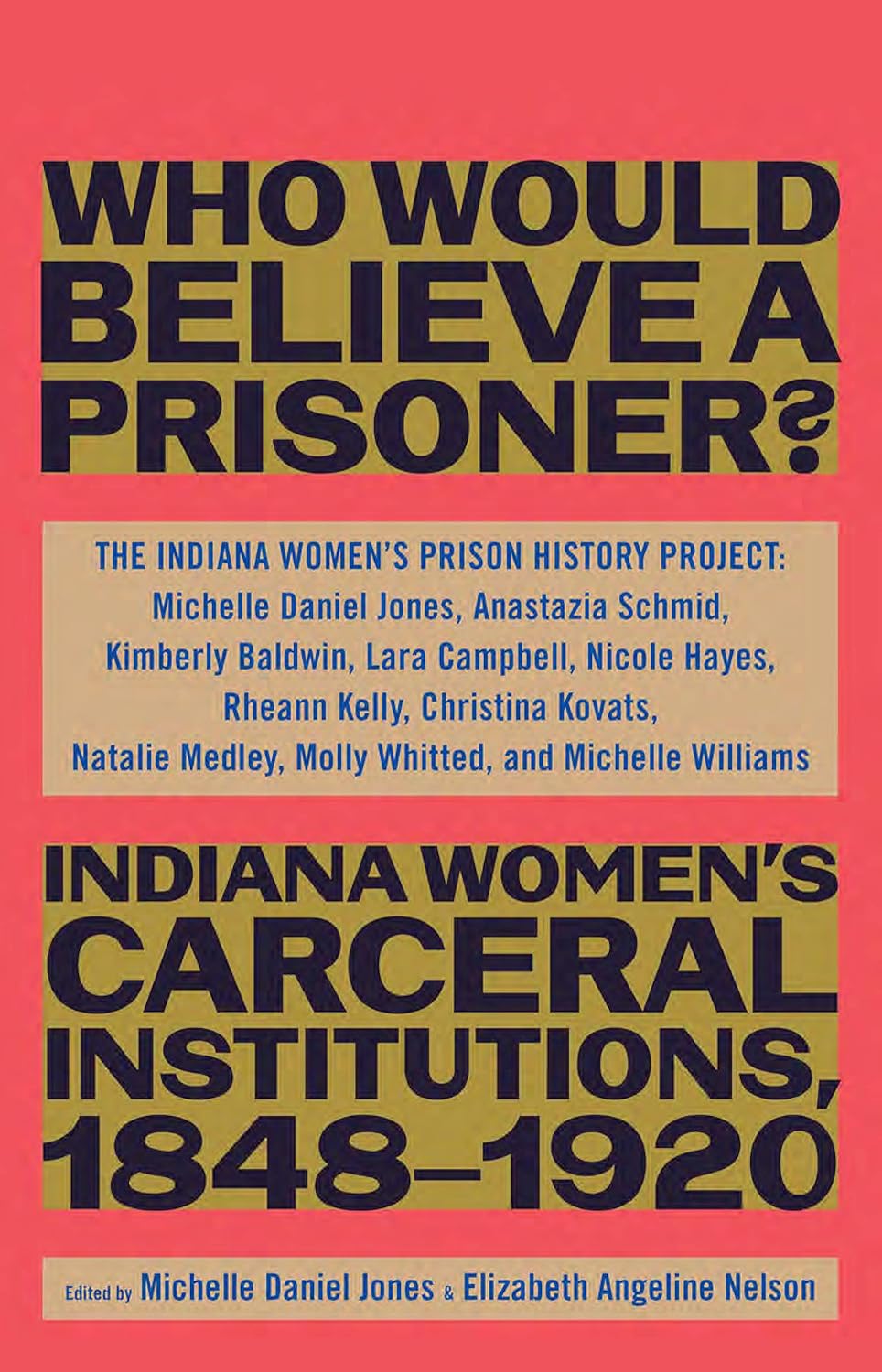 Who Would Believe a Prisoner?: Indiana Women’s Carceral Institutions ...