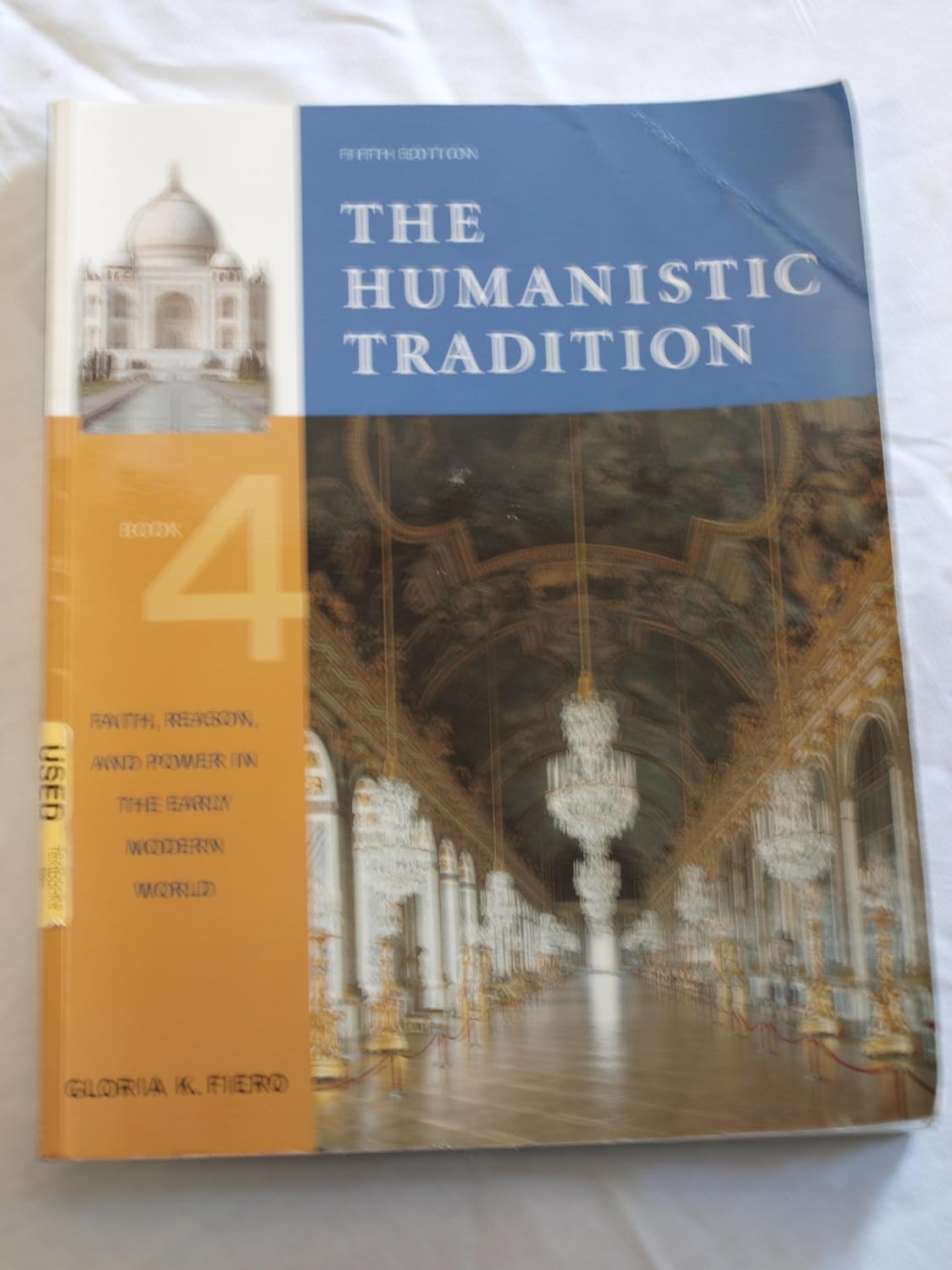 The Humanistic Tradition, Book 4: Faith, Reason, and Power in the Early ...